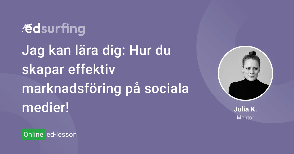 I teach: Hur du skapar effektiv marknadsföring på sociala medier! - edsurfing