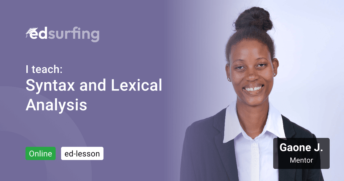 Learn Syntax and Lexical Analysis with Gaone J. - edsurfing