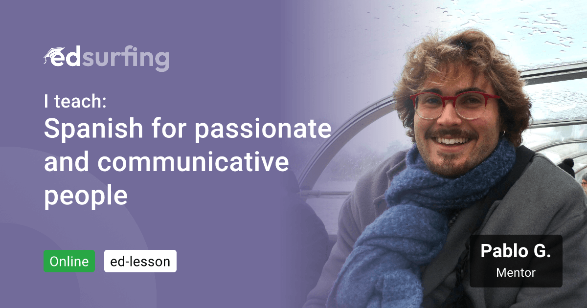 Learn Spanish for passionate and communicative people with Pablo G ...