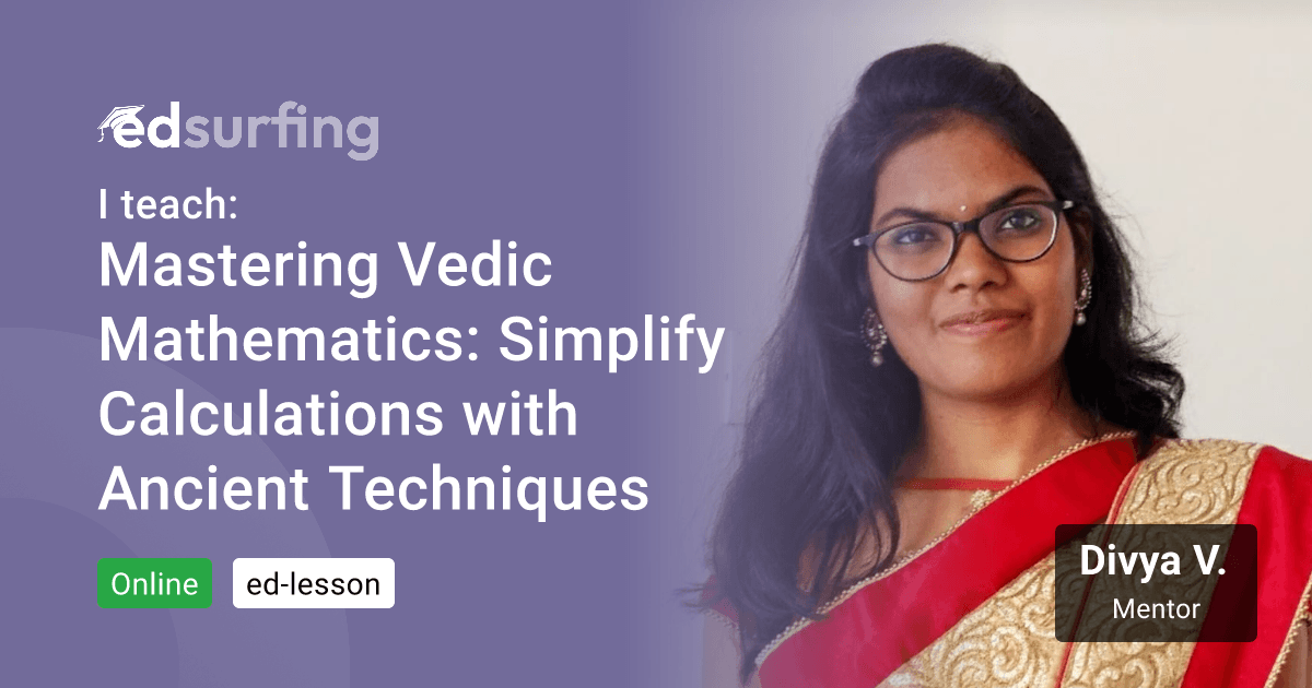 Learn Mastering Vedic Mathematics: Simplify Calculations with Ancient ...