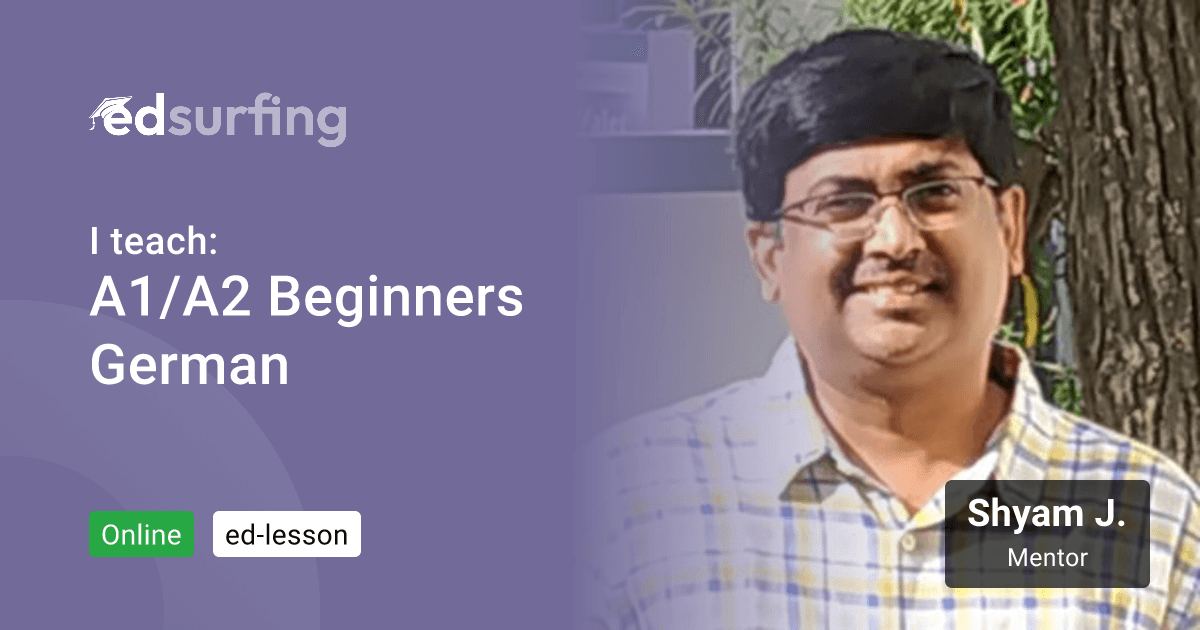 Learn A1/A2 Beginners German with Shyam J. - edsurfing