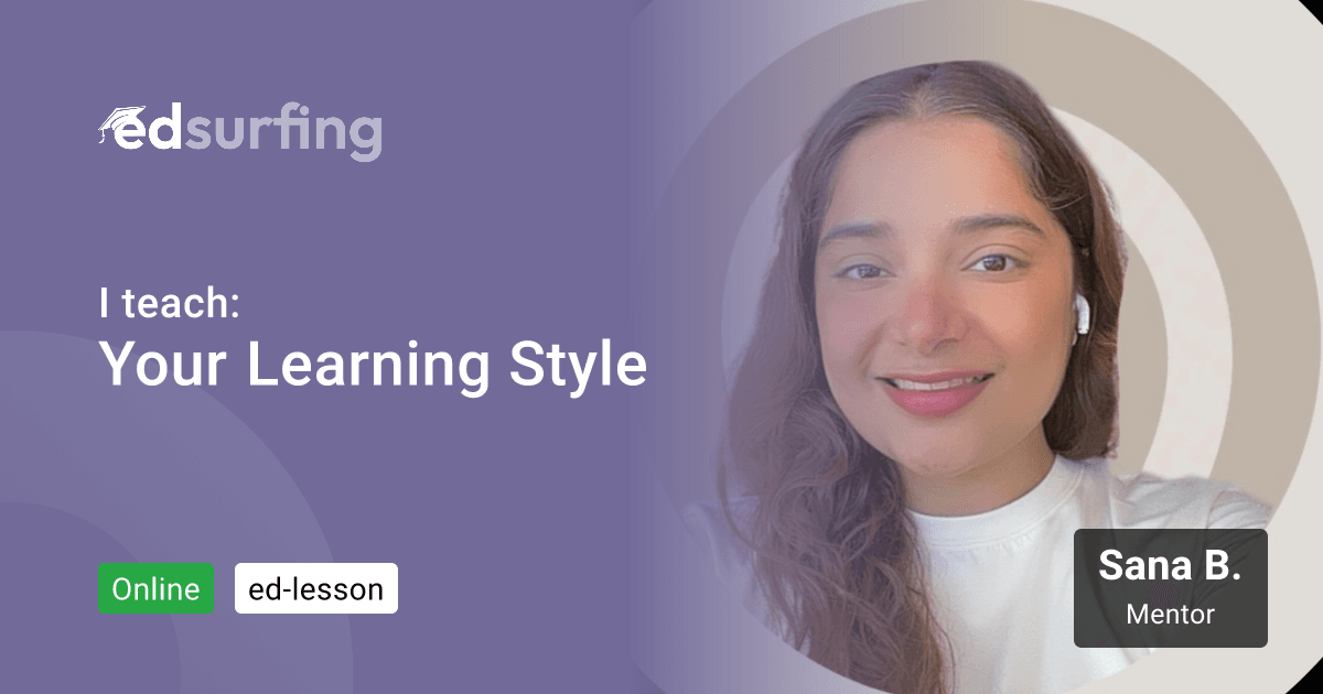 Learn Your Learning Style with Sana B. - edsurfing