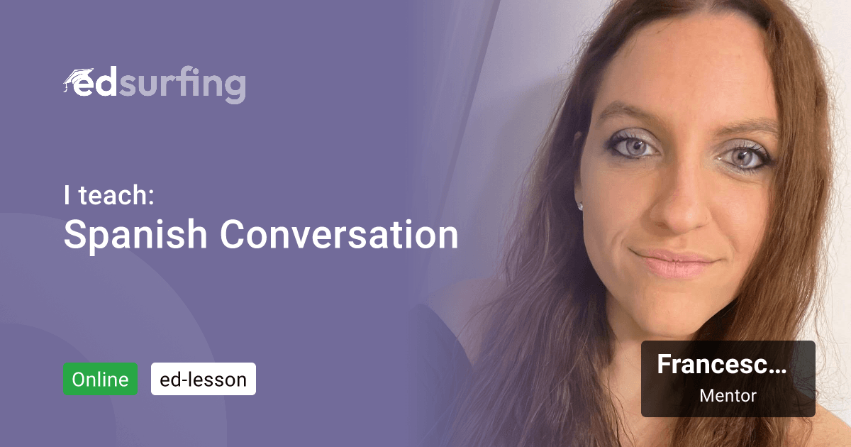 Learn Spanish Conversation with Francesca T. - edsurfing
