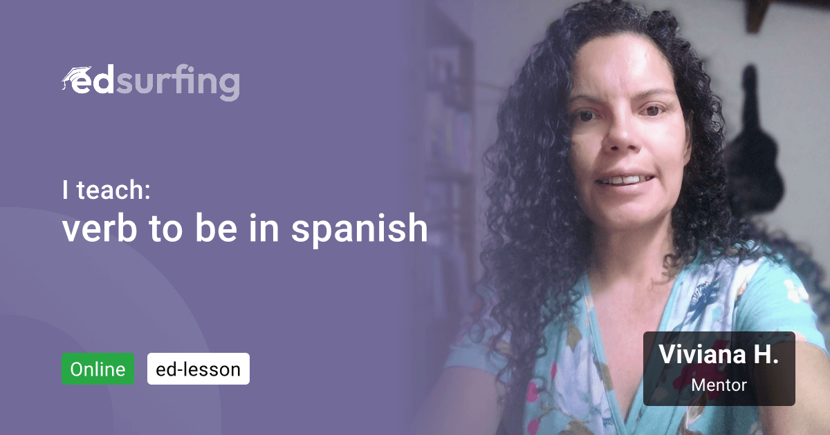 Learn verb to be in spanish with Viviana H. - edsurfing